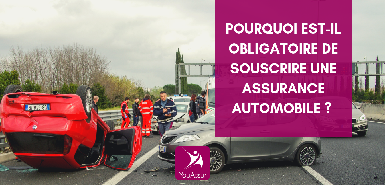Pourquoi il est obligatoire de souscrire une assurance automobile ... Pourquoi il est obligatoire de souscrire une assurance automobile ...